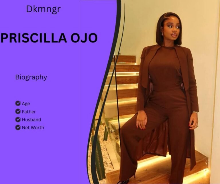 Priscilla Ojo's Bio: Age, Father, Husband, Net Worth